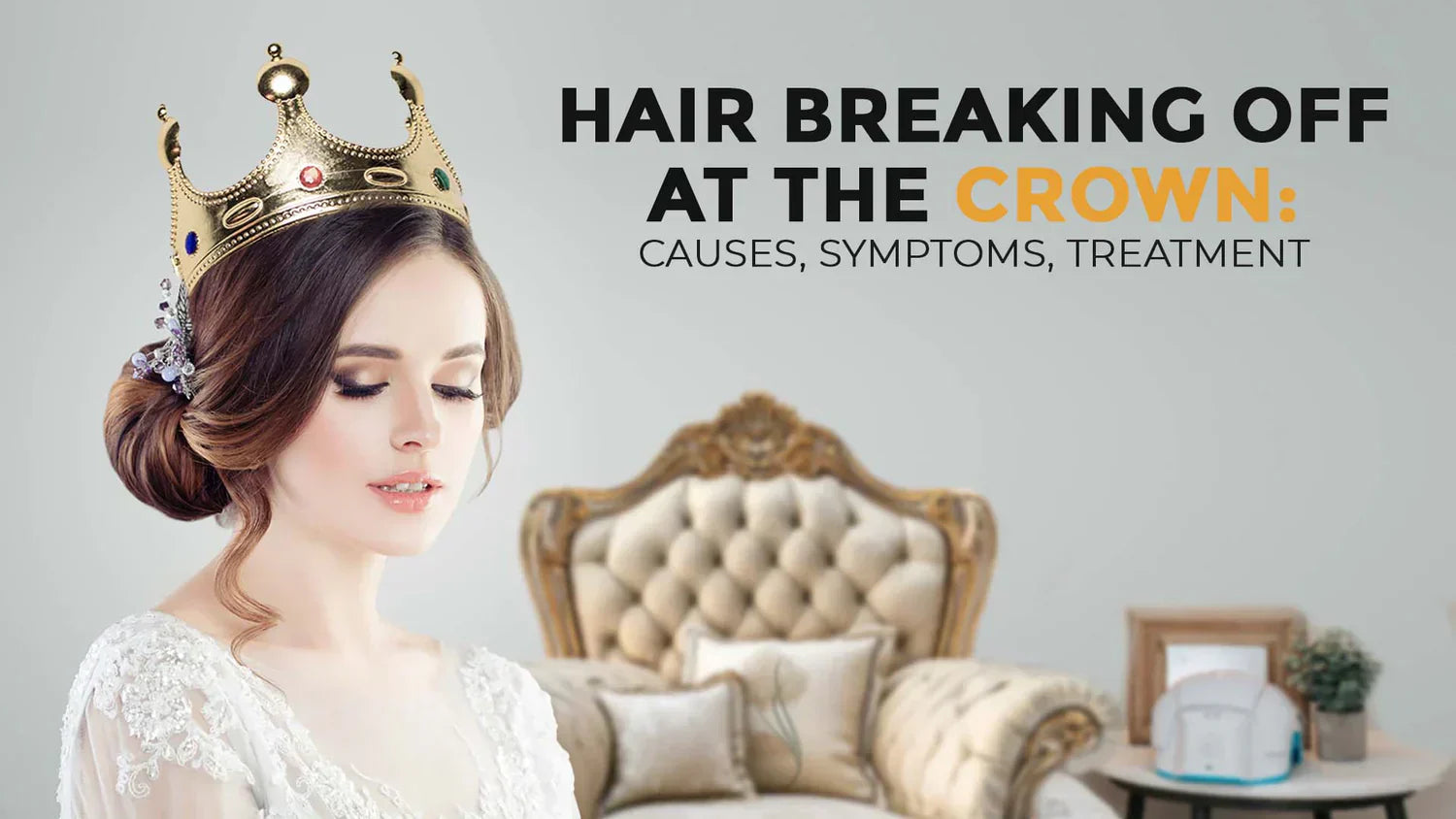 Hair Breaking Off At the Crown: Causes, Symptoms, Treatment – Theradome