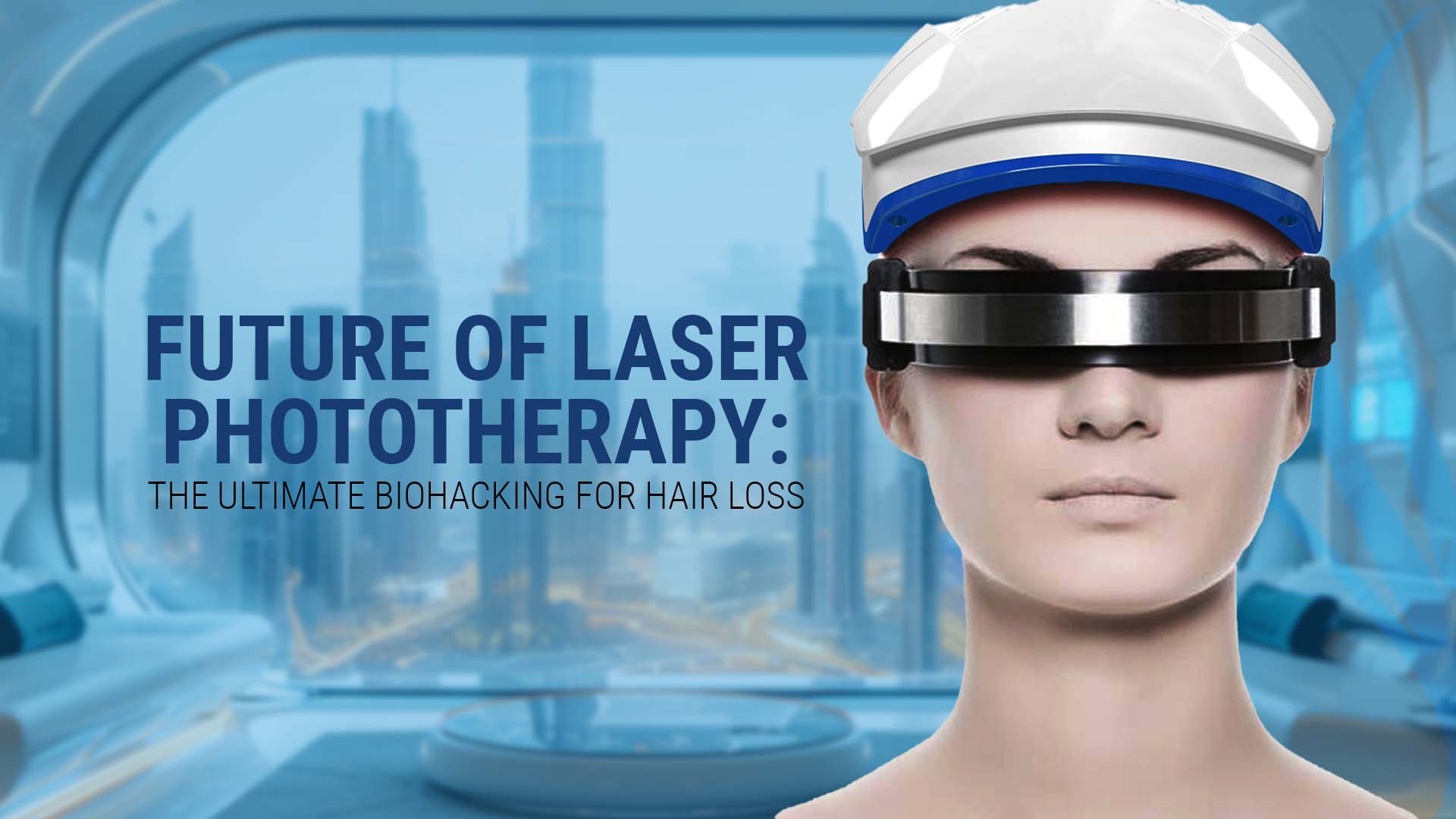 Future of Laser Phototherapy: The Ultimate Biohacking for Hair Loss ...